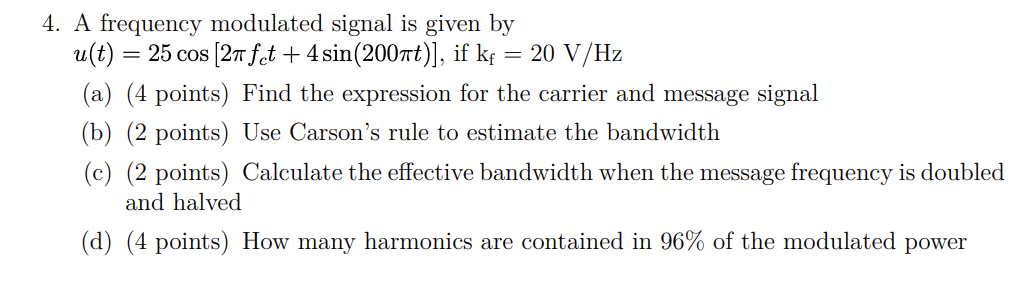 Solved 4. A frequency modulated signal is given by u(t) = 25 | Chegg.com