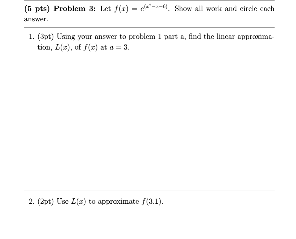 Solved (5 pts) Problem 3: Let f(x)=e(x2−x−6). Show all work | Chegg.com