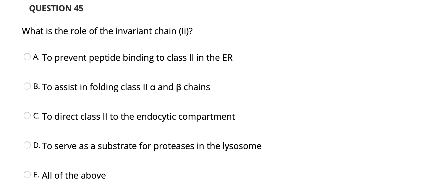 Solved QUESTION 45 What is the role of the invariant chain | Chegg.com