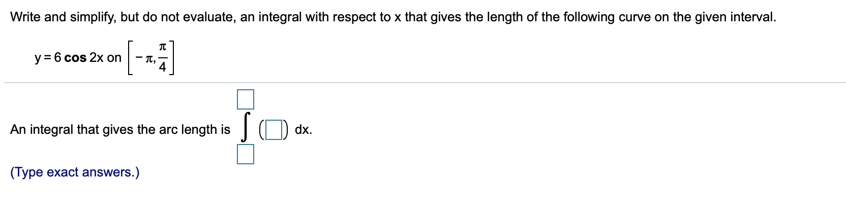 Solved Write and simplify, but do not evaluate, an integral | Chegg.com