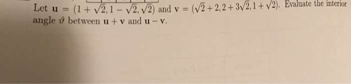 Solved Let u = (1 + squareroot 2, 1 - squareroot 2, | Chegg.com