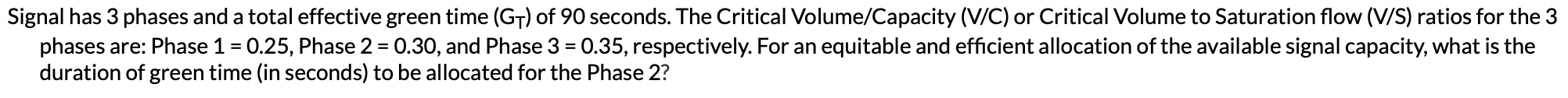 Solved Signal has 3 phases and a total effective green time | Chegg.com