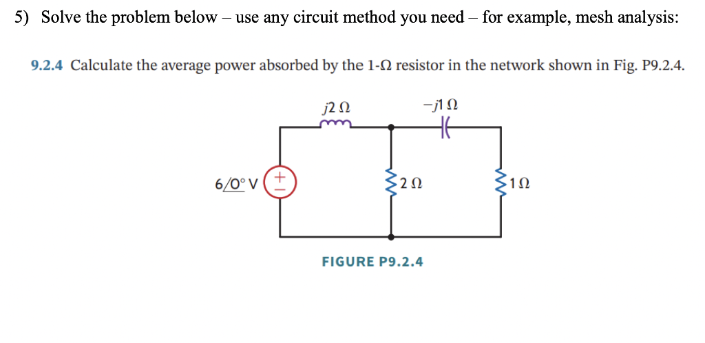 Solved 5) Solve the problem below - use any circuit method | Chegg.com