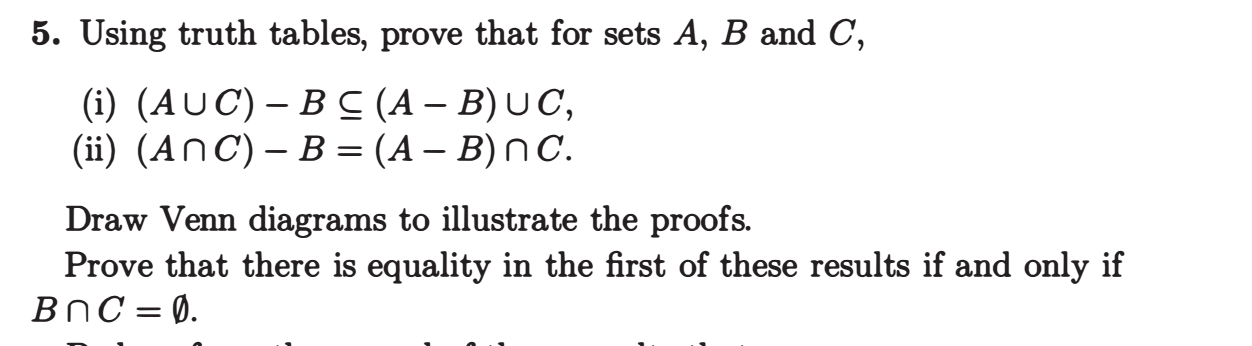 Solved 5. Using truth tables, prove that for sets A, B and | Chegg.com