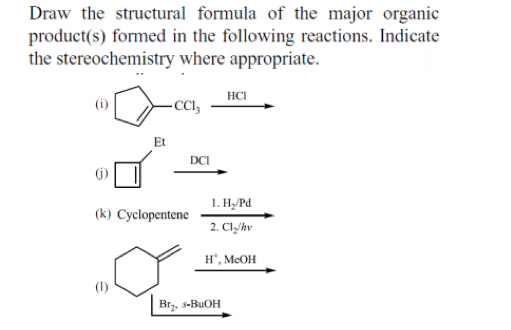 Solved Draw the structural formula of the major organic | Chegg.com