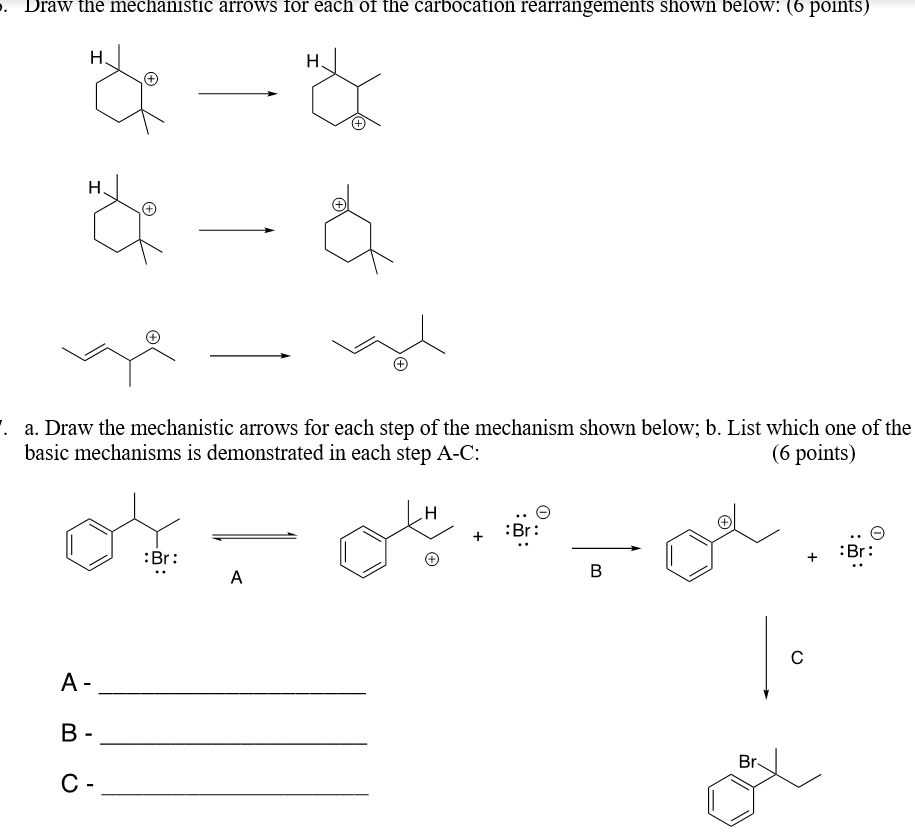 Solved · Draw the mechanistic arrows for each of the | Chegg.com