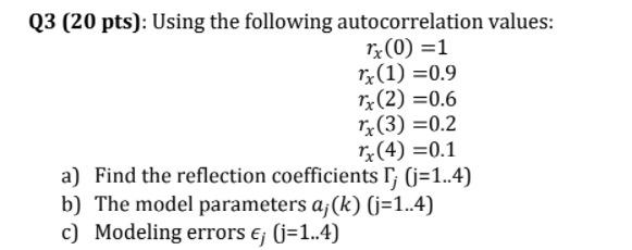 Solved Q3 (20 pts): Using the following autocorrelation | Chegg.com