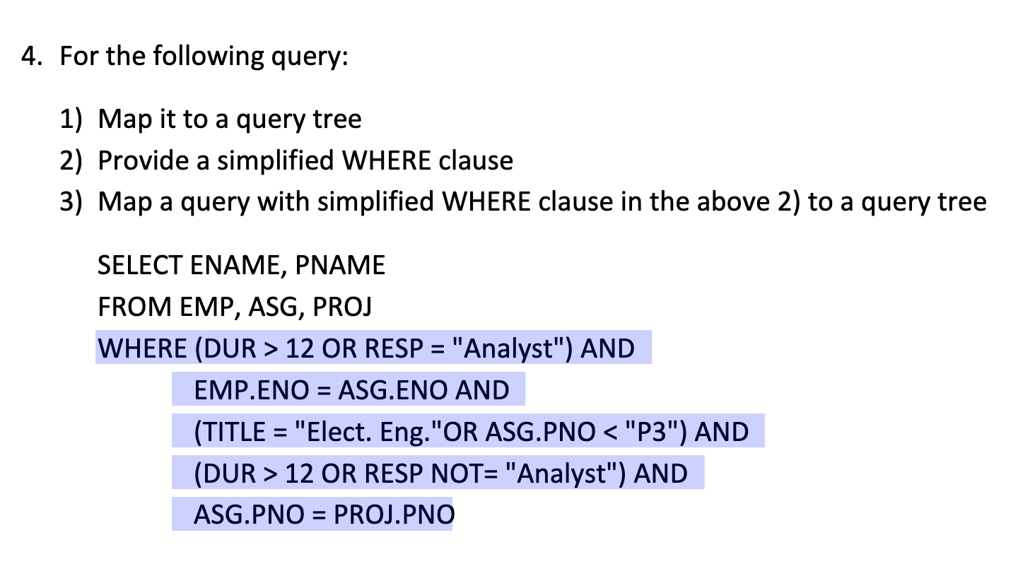 Solved 4. For the following query: 1) Map it to a query | Chegg.com