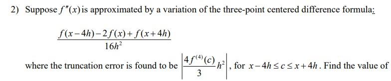 Solved 3) Apply Richardson's Extrapolation once, starting | Chegg.com