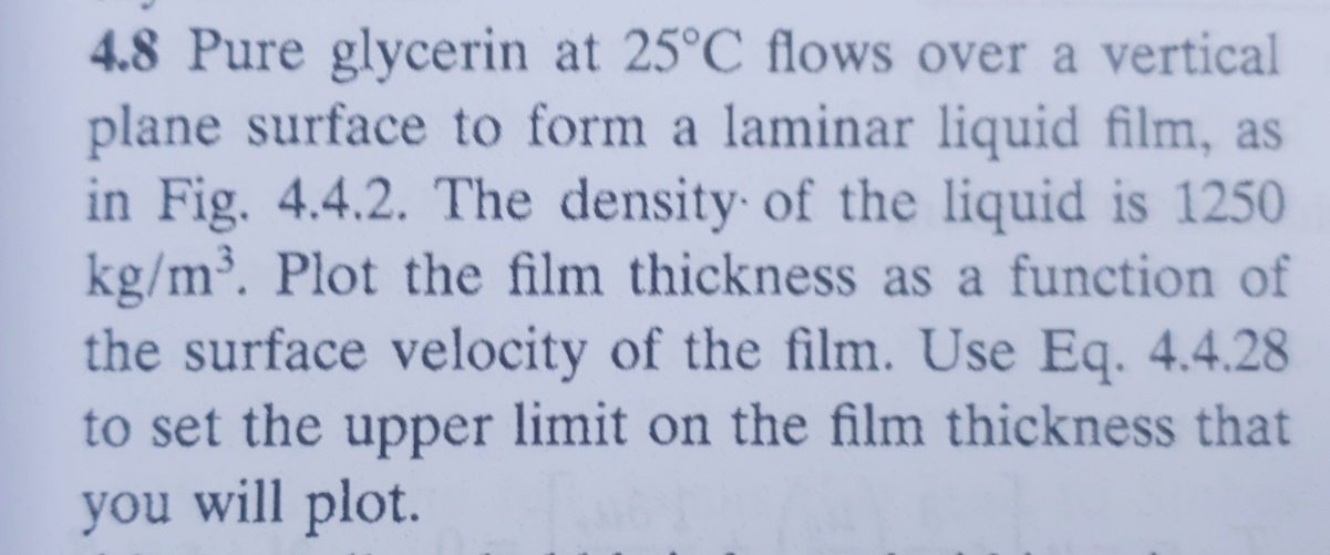 4.8 Pure glycerin at 25°C flows over a vertical plane | Chegg.com