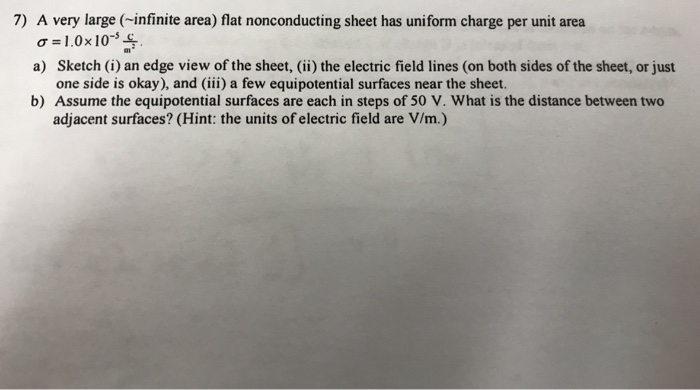 Solved 7) A very large (-infinite area) flat nonconducting | Chegg.com
