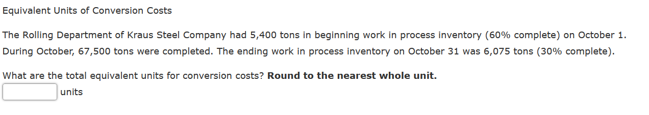 Solved Equivalent Units of Conversion Costs The Rolling | Chegg.com