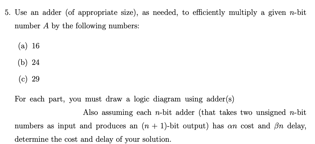 Solved 5. Use an adder (of appropriate size), as needed, to | Chegg.com