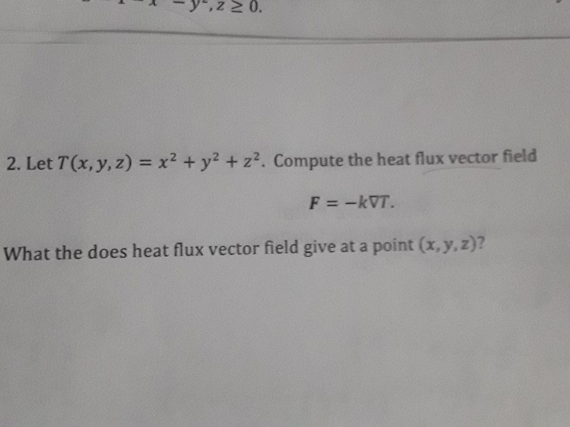 Solved 2. Let T(x, y, z) = x2 + y2 + z2. compute the heat | Chegg.com
