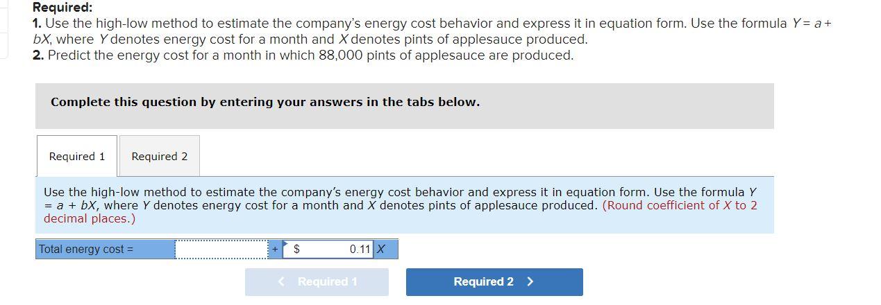 Solved Required: 1. Use the high-low method to estimate the | Chegg.com