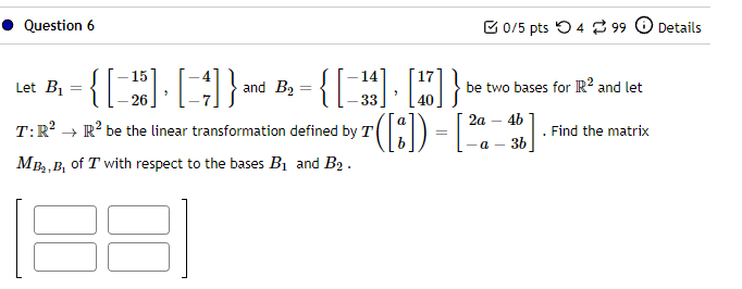 Solved Linear Algebra: Find the Matrix MB2,B1 of T in | Chegg.com