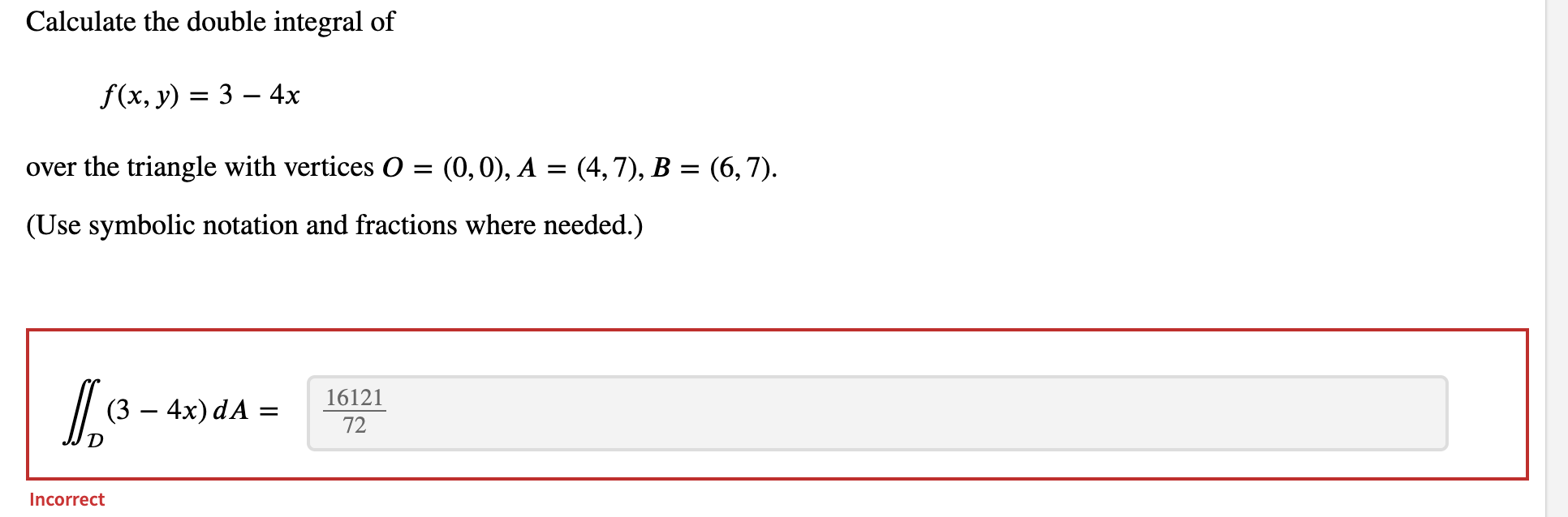 Solved Calculate the double integral of f(x,y)=3−4x over the | Chegg.com