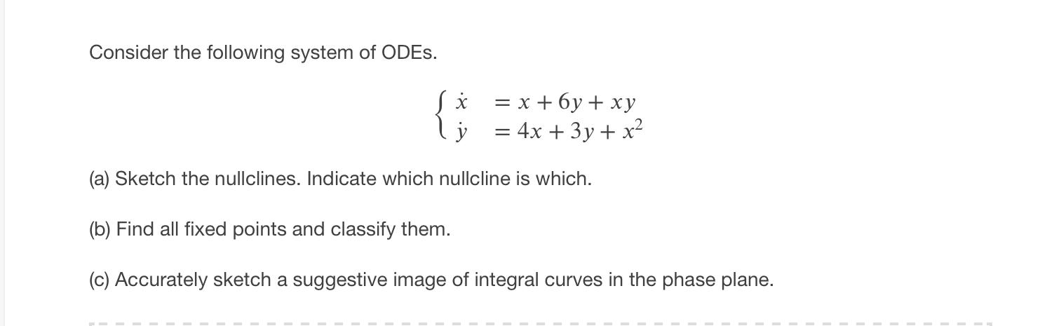 Solved Consider the following system of ODES. * = x + 6y + | Chegg.com