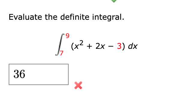 Solved Evaluate the definite integral. ∫79(x2+2x−3)dx | Chegg.com