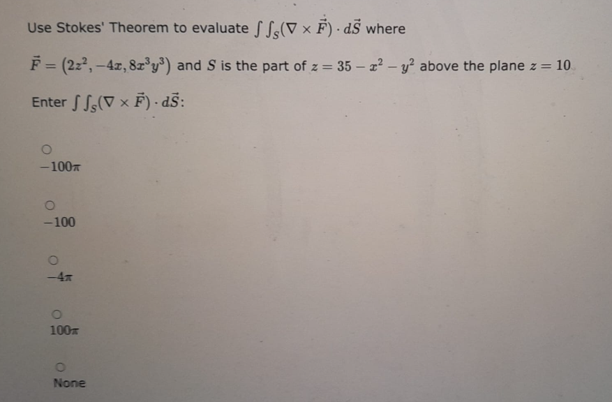 Solved Use Stokes' Theorem to evaluate ∬S(∇×F˙)⋅dS where | Chegg.com