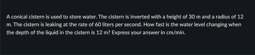 Solved A conical cistern is used to store water. The cistern | Chegg.com