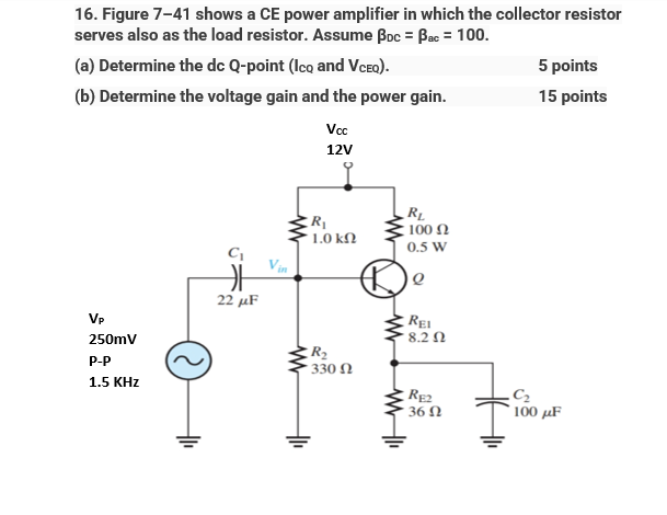Solved 16. Figure 7-41 shows a CE power amplifier in which | Chegg.com
