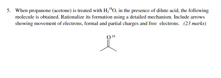 Solved When propanone (acetone) is treated with H218O, in | Chegg.com