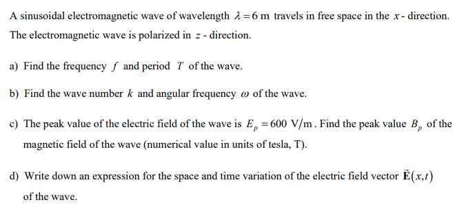 Solved A sinusoidal electromagnetic wave of wavelength 1 =6 | Chegg.com
