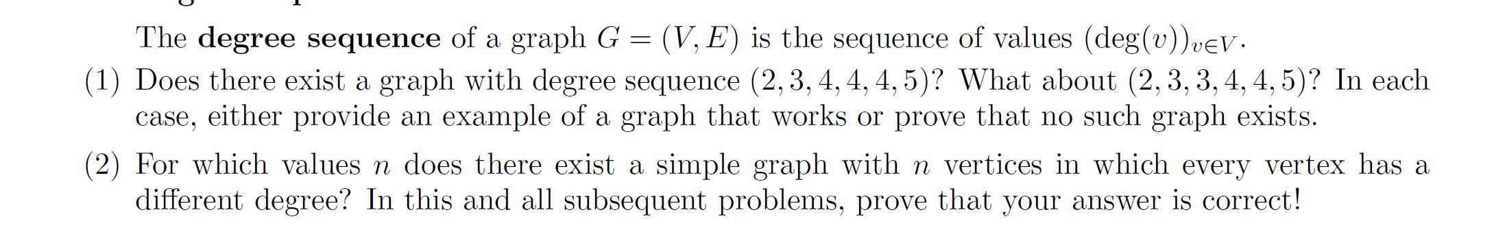 Solved The degree sequence of a graph G = (V, E) is the | Chegg.com