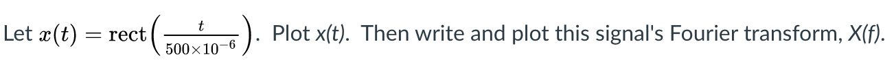 Solved rect(t) 1, |t|