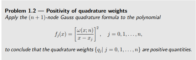 Solved Problem 1.2 — Positivity of quadrature weights Apply | Chegg.com