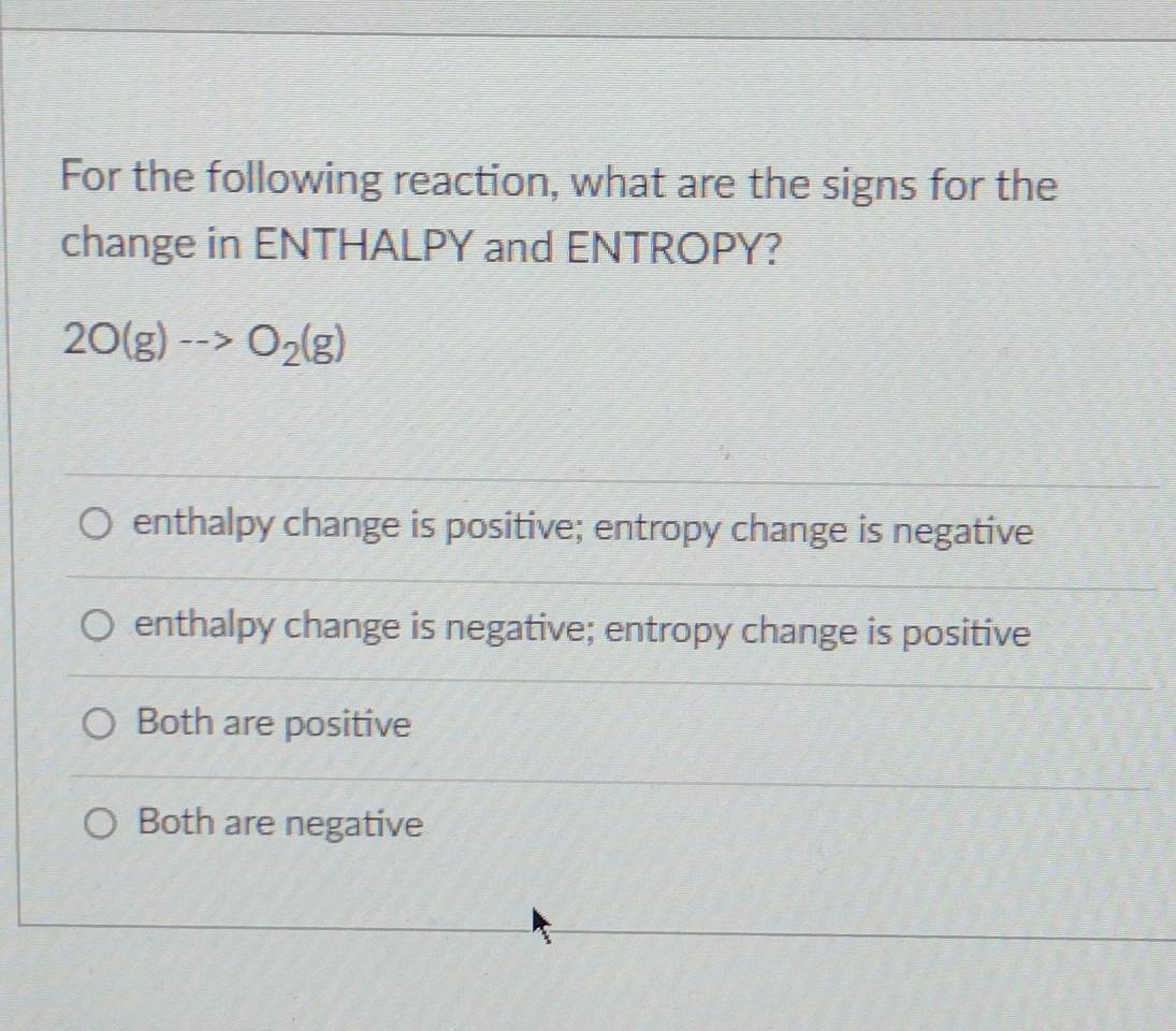 Solved For the following reaction, what are the signs for | Chegg.com