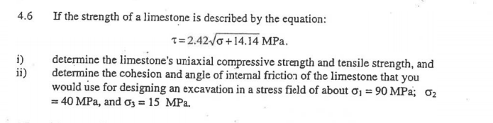 Solved 4.6 i) ii) If the strength of a limestone is | Chegg.com