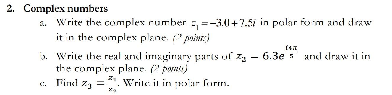 Solved Complex numbers a. Write the complex number | Chegg.com