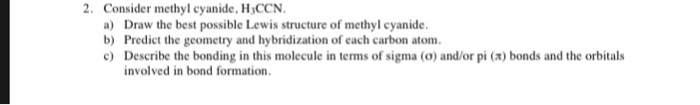 Solved 2. Consider methyl cyanide, H CCN. a) Draw the best | Chegg.com