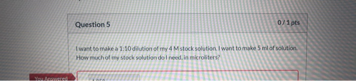 Solved How is the answer 500 microliters?' Also can you | Chegg.com