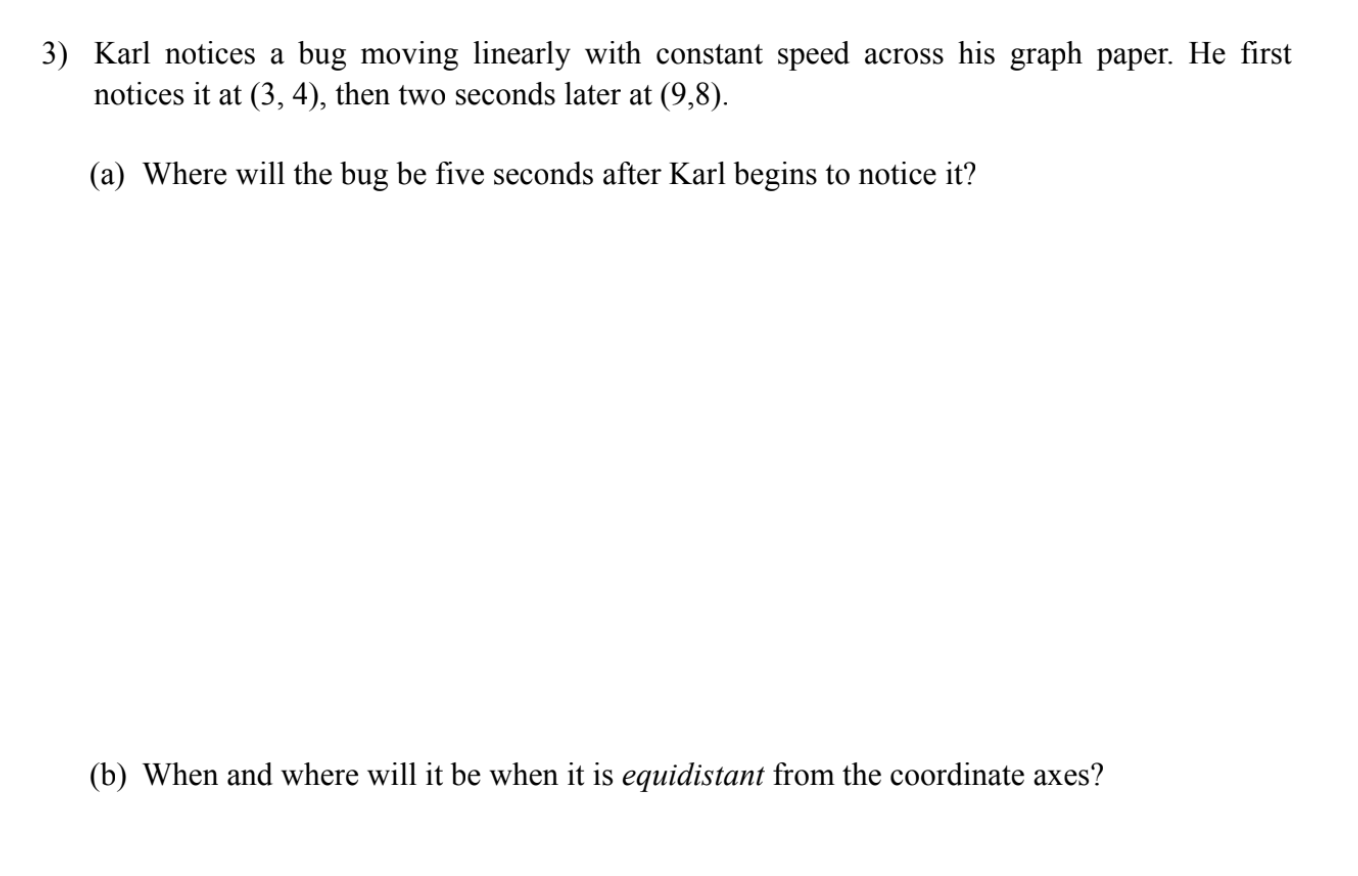 3) ﻿Karl notices a bug moving linearly with constant | Chegg.com