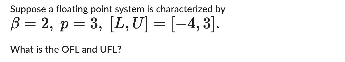 Solved Suppose a floating point system is characterized by | Chegg.com
