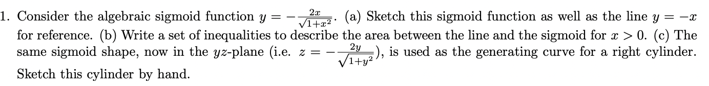 Solved Consider the algebraic sigmoid function y=−1+x22x. | Chegg.com