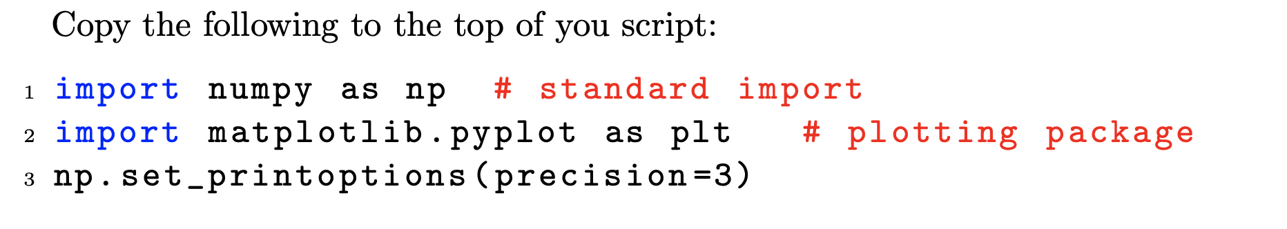 Solved Copy the following to the top of you script: 1 import | Chegg.com