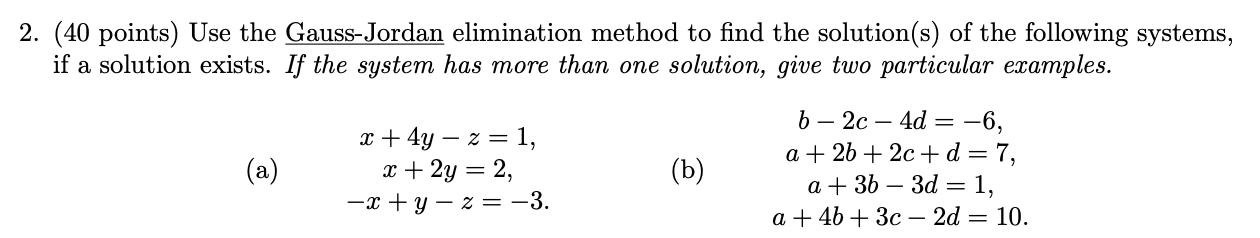 Solved (40 points) Use the Gauss-Jordan elimination method | Chegg.com