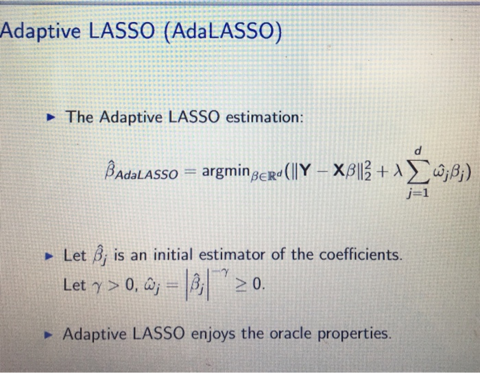 Solved Adaptive LASSO (AdaLASSO) The Adaptive LASSO | Chegg.com