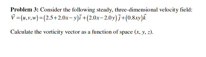 Solved Problem 3: Consider the following steady, | Chegg.com Solved Problem 3: Consider the following steady, | Chegg.com