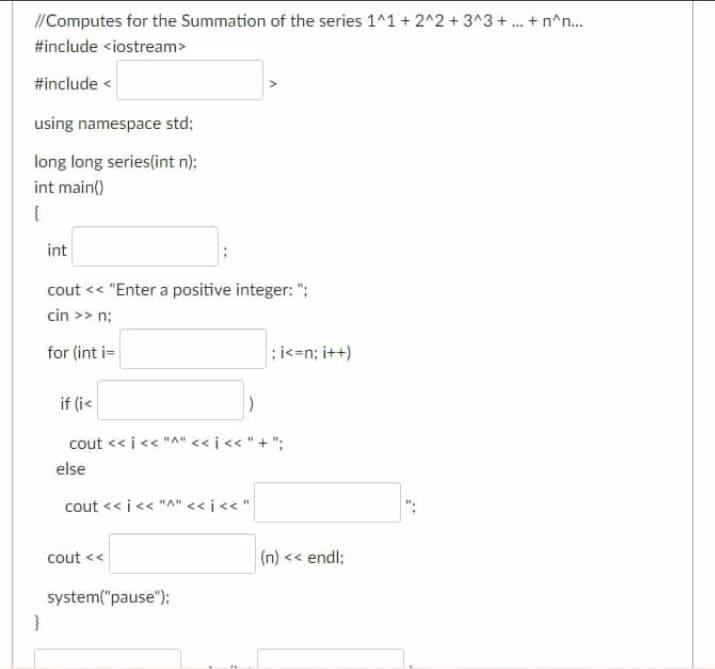 Solved // Computes for the Summation of the series 1^1 + | Chegg.com