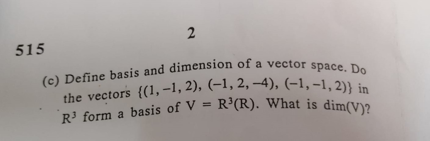 Solved (c) Define basis and dimension of a vector space. Do | Chegg.com