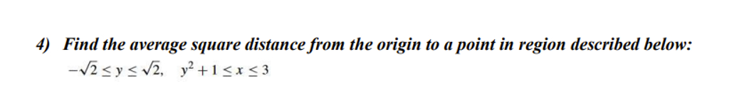 Solved Find the average square distance from the origin to a | Chegg.com