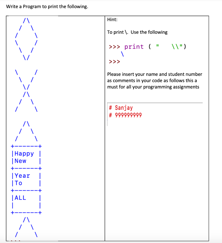 Solved Write a Program to print the following. Ho print \. | Chegg.com
