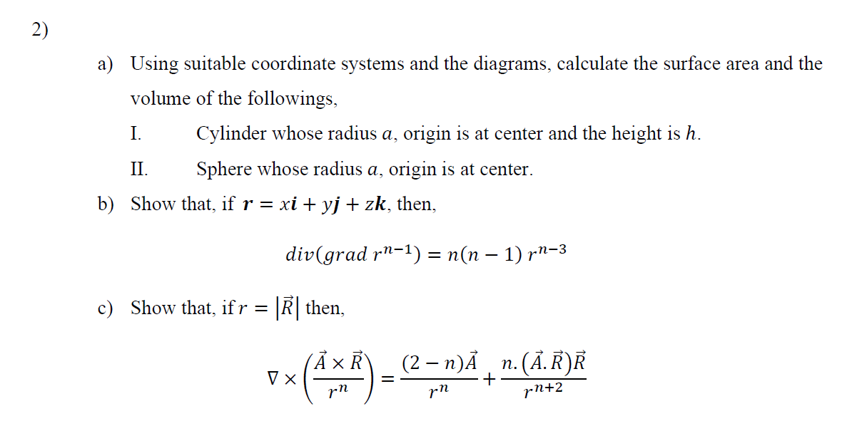 Solved 2. a) Show that, if 𝒓=𝑥𝒊+𝑦𝒋+𝑧𝒌, | Chegg.com