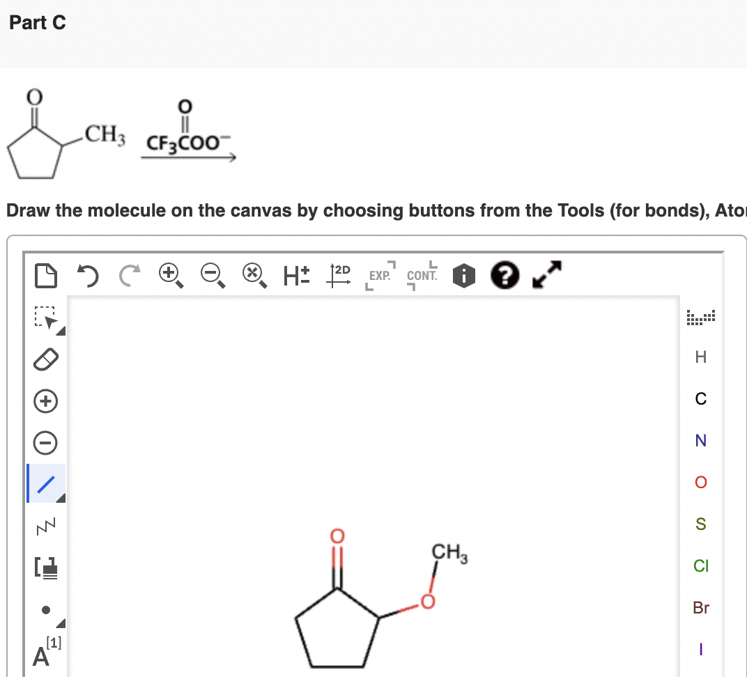 Solved Part C Draw the molecule on the canvas by choosing | Chegg.com
