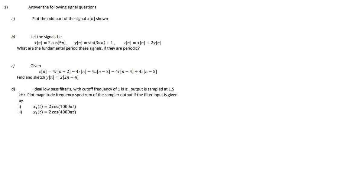 Solved 1) Answer the following signal questions a) Plot the | Chegg.com